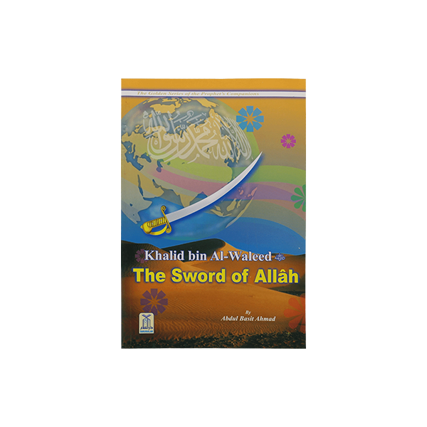 Buy Khalid Bin Al-Waleed: The Sword of Allah | Darussalam UK