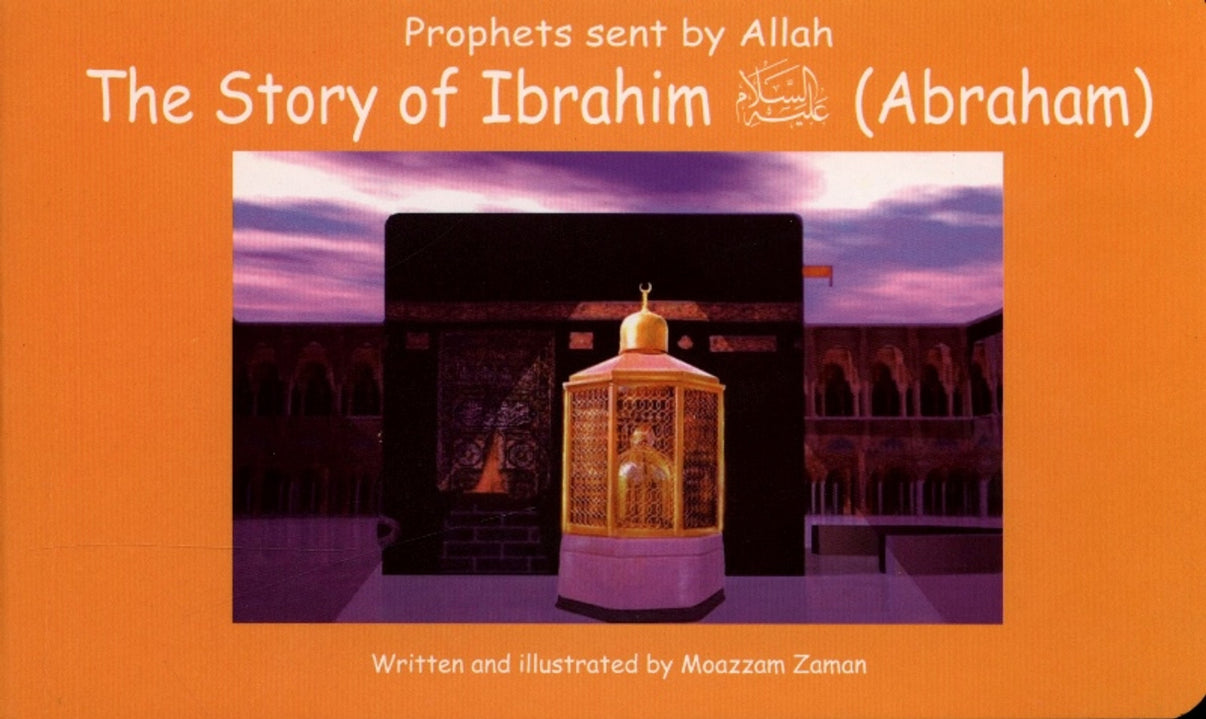 Prophets Sent by Allah – The Story of Ibrahim (A.S) – English ...